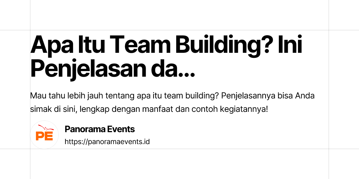 Apa Itu Team Building? Ini Penjelasan dan Manfaatnya · Panorama Events