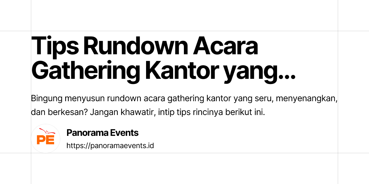Tips Rundown Acara Gathering Kantor yang Seru & Terstruktur · Panorama ...
