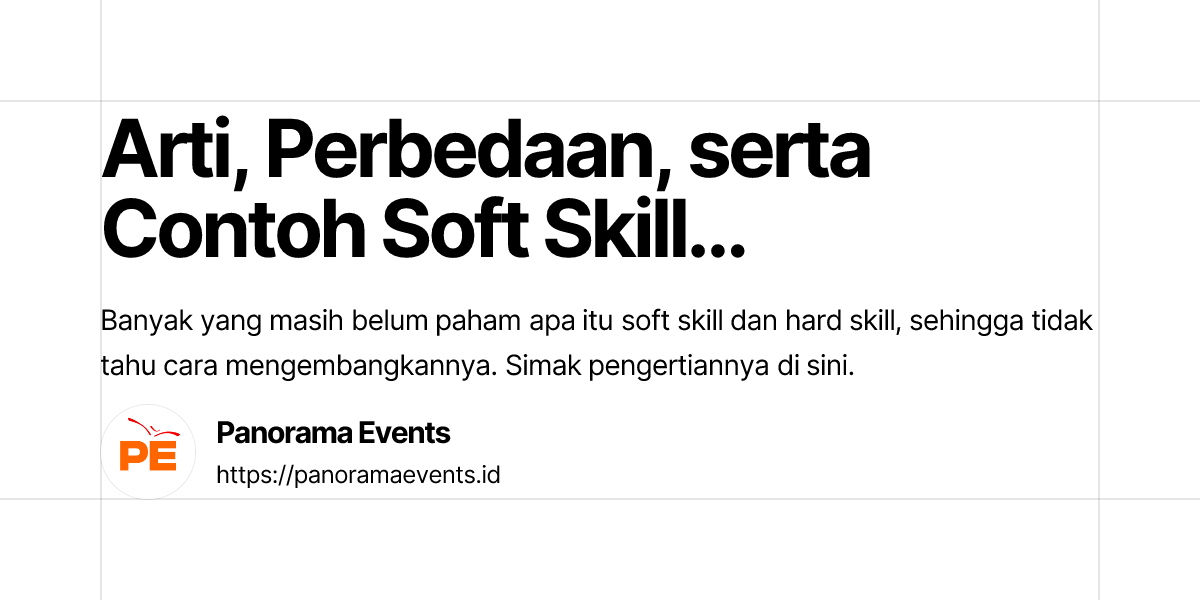 Arti, Perbedaan, serta Contoh Soft Skill dan Hard Skill · Panorama Events