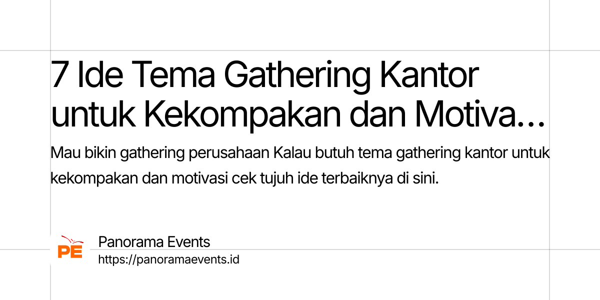 7 Ide Tema Gathering Kantor untuk Kekompakan dan Motivasi Tim ...