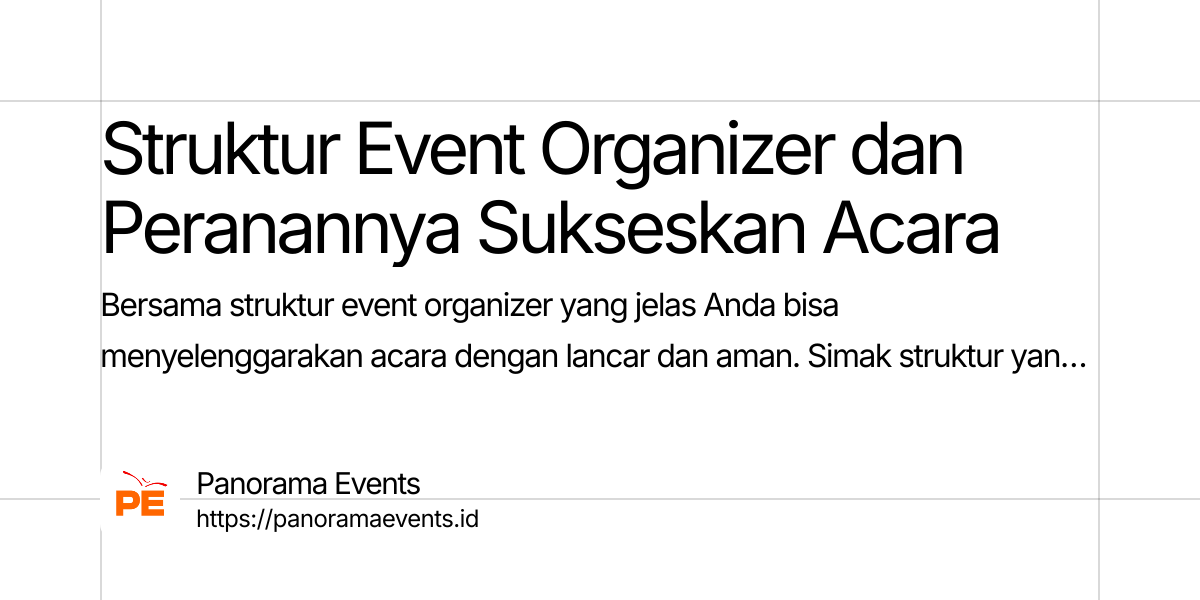 Struktur Event Organizer dan Peranannya Sukseskan Acara · Panorama Events